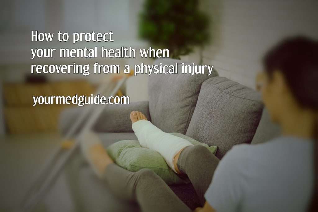 How to protect your mental health when recovering from a physical ...