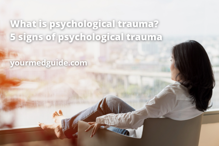 What is psychological trauma? What are the 5 signs of psychological ...