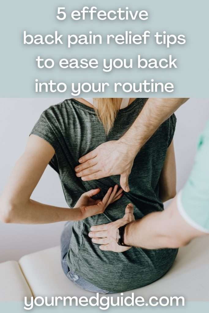 5 Back Pain Relief Tips To Help You Quickly Ease You Back Into Your ...